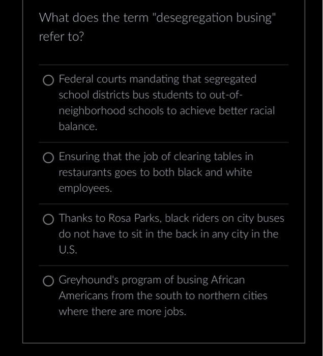 What does the term "desegregation busing" refer to? | Chegg.com