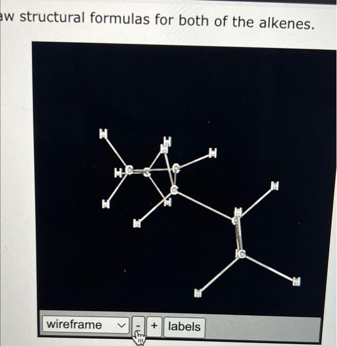 Solved Draw structural formulas for both of the alkenes. H Н | Chegg.com