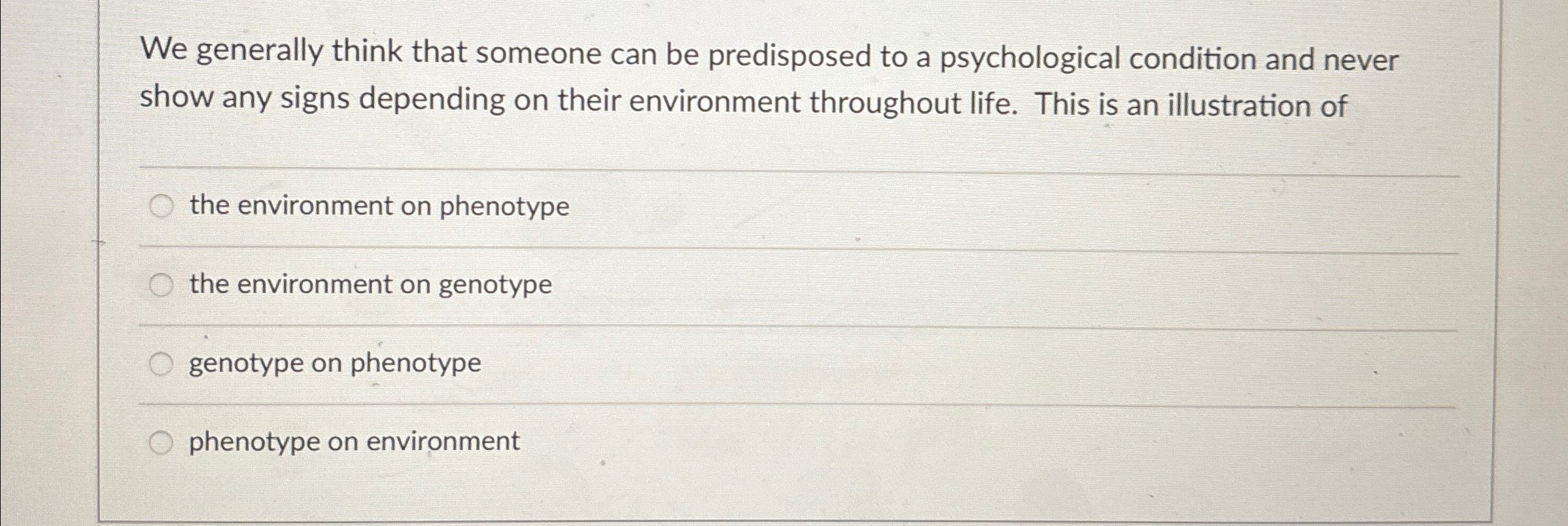 Solved We generally think that someone can be predisposed to | Chegg.com