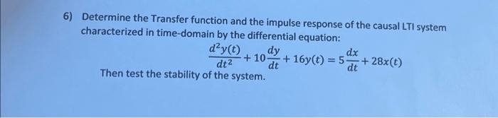 Solved Determine the Transfer function and the impulse | Chegg.com