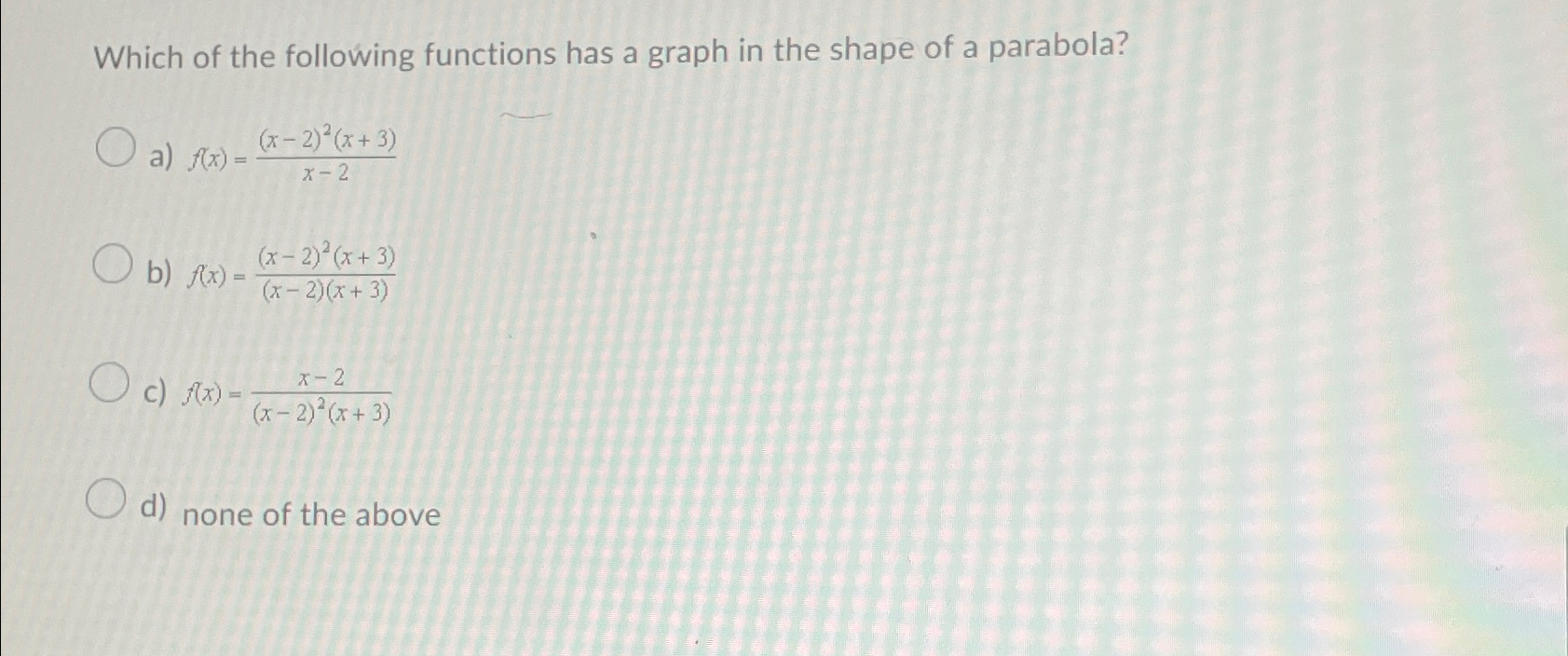 Which of the following functions has a graph in the | Chegg.com