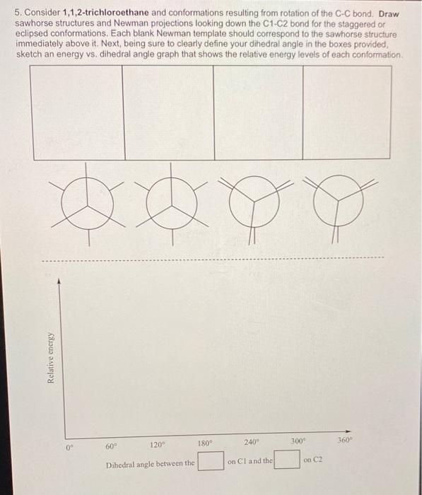 Solved 5. Consider 1,1,2-trichloroethane and conformations | Chegg.com