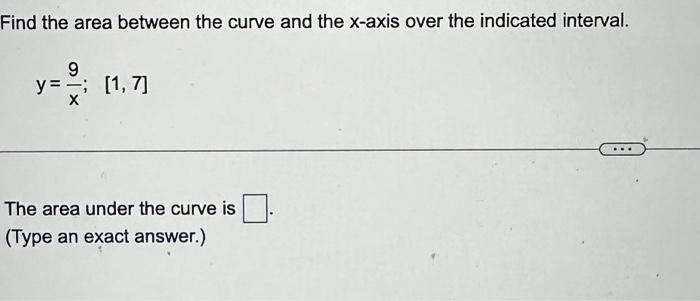 Solved Find the area between the curve and the x-axis over | Chegg.com