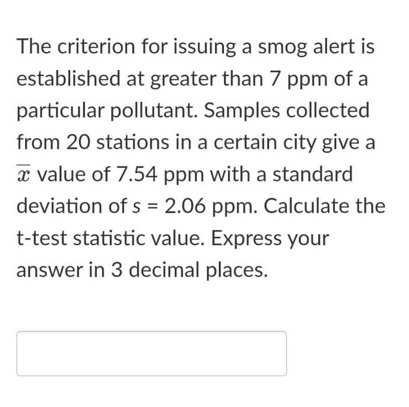 Solved The criterion for issuing a smog alert is established | Chegg.com