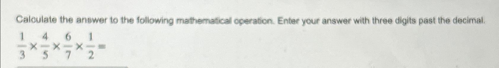 Solved Calculate the answer to the following mathematical | Chegg.com