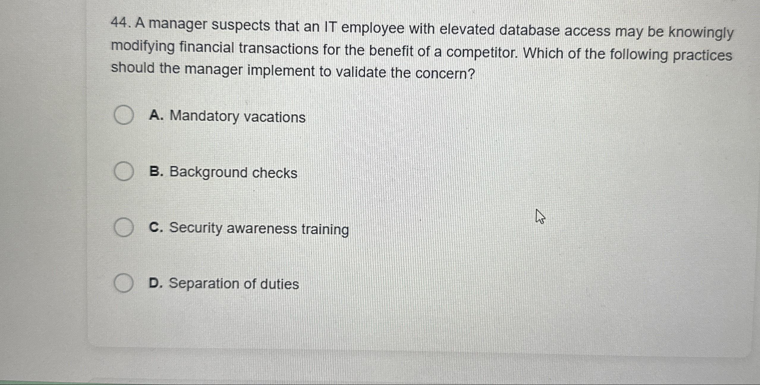 Solved A manager suspects that an IT employee with elevated | Chegg.com