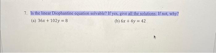 Solved 7. Is the linear Diophantine equation solvable? If | Chegg.com