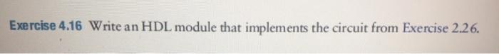 Solved Exercise 4.16 Write an HDL module that implements the | Chegg.com