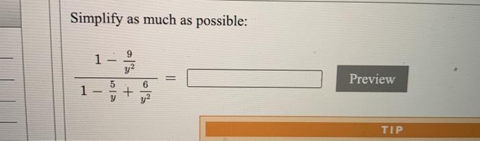 Solved Simplify as much as possible: 1 1- 1 - + Preview 6 y2 | Chegg.com