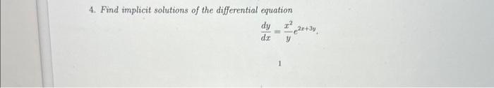 Solved 4. Find implicit solutions of the differential | Chegg.com