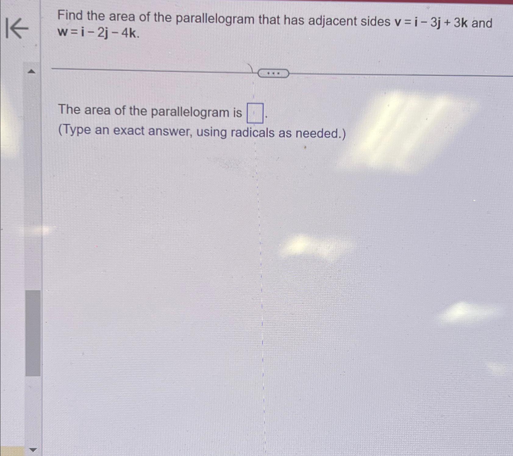 Solved Find the area of the parallelogram that has adjacent | Chegg.com