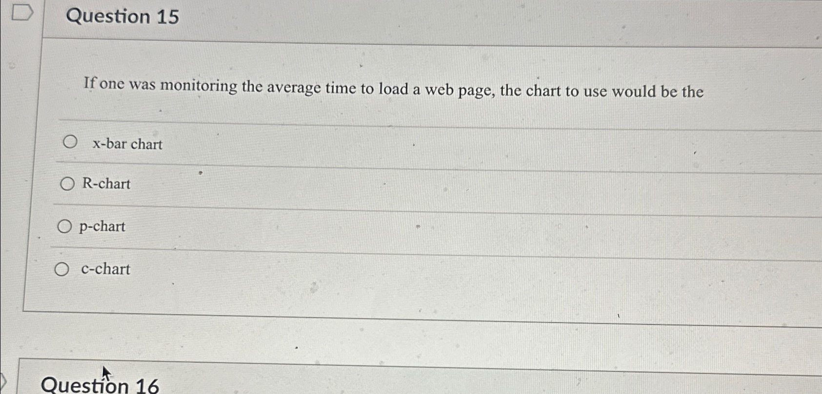 Solved Question 15If one was monitoring the average time to | Chegg.com