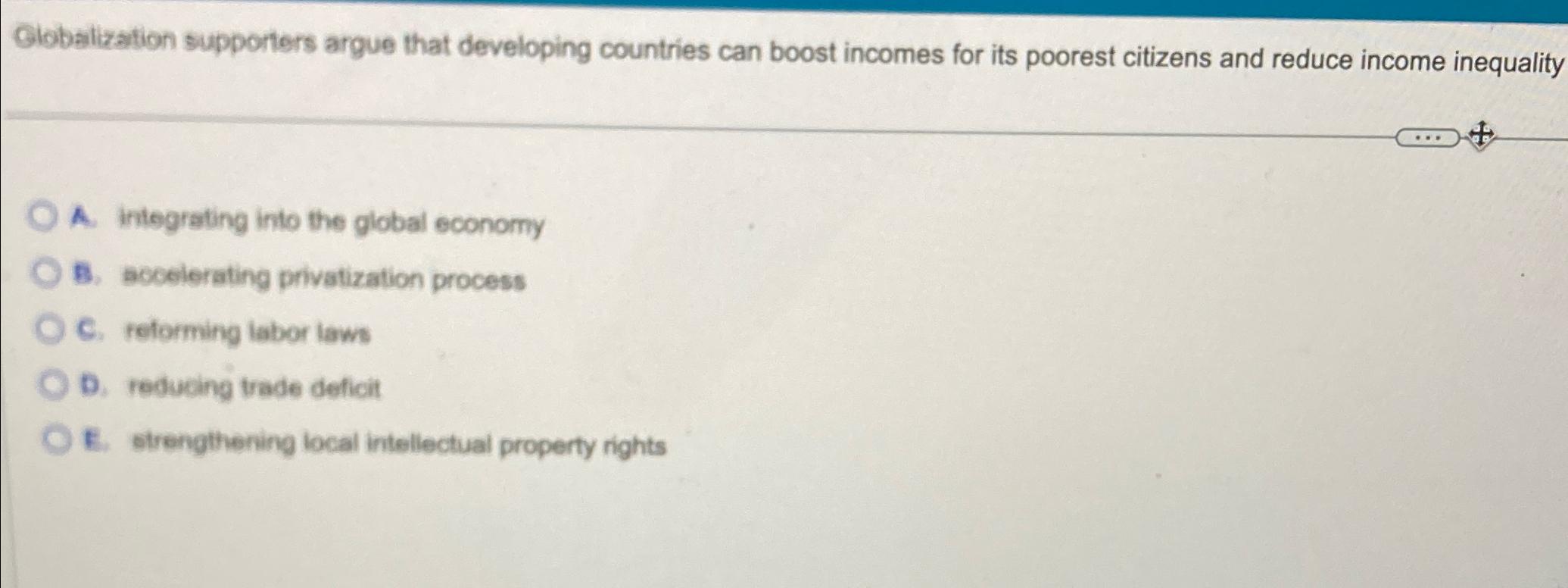 Solved Globalization supporters argue that developing | Chegg.com