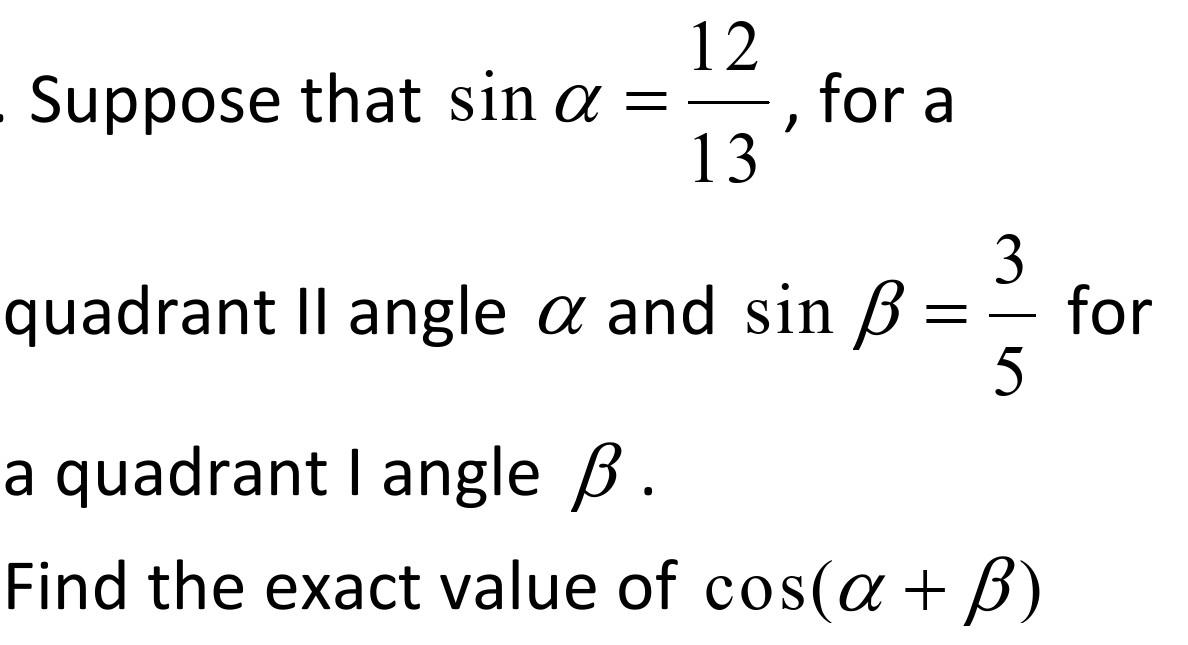 Solved Suppose that sinα=1312, for a quadrant II angle α and | Chegg.com