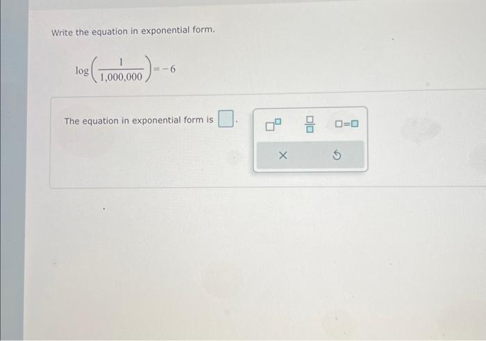 Solved Write the equation in exponential form. | Chegg.com