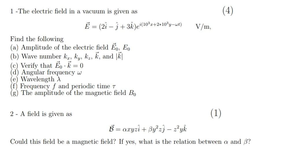 Solved 1 -The electric field in a vacuum is given as | Chegg.com