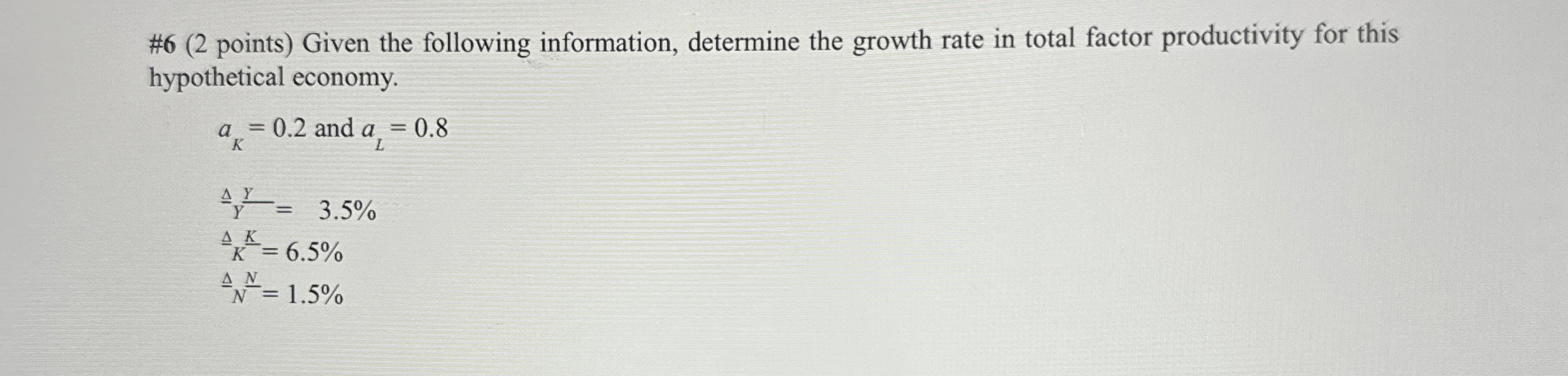 Solved #6 (2 ﻿points) ﻿Given the following information, | Chegg.com
