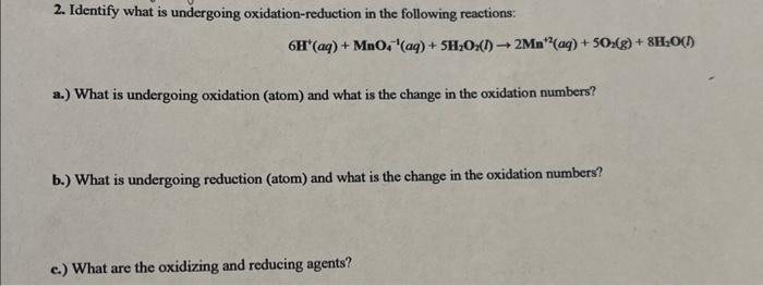 Solved 2. Identify what is undergoing oxidation-reduction in | Chegg.com