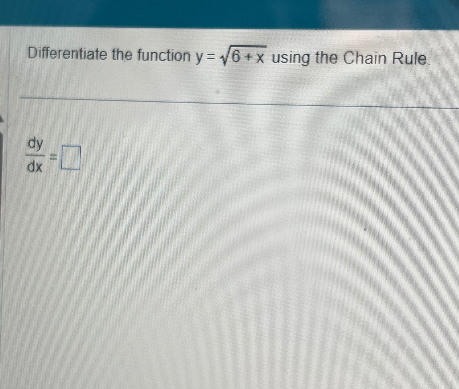 Solved Differentiate the function y=6+x2 ﻿using the Chain | Chegg.com