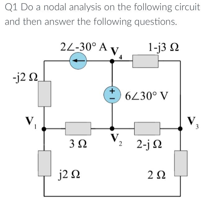 Solved Q1 Do a nodal analysis on the following circuit and | Chegg.com