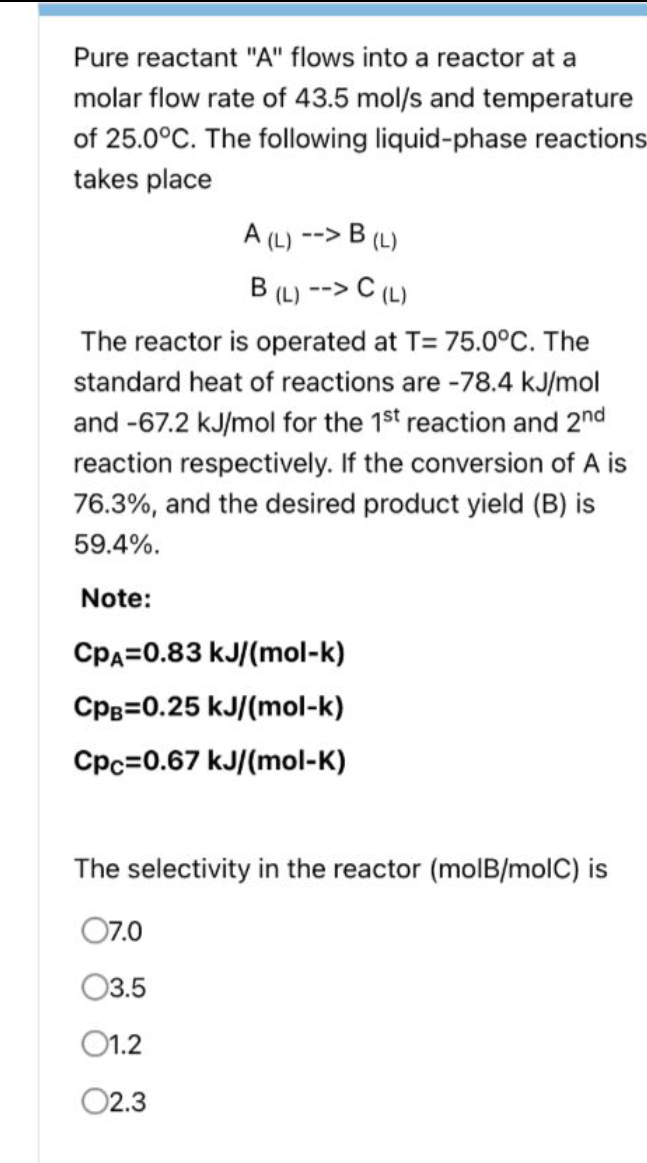 Solved Pure reactant "A" flows into a reactor at a molar | Chegg.com
