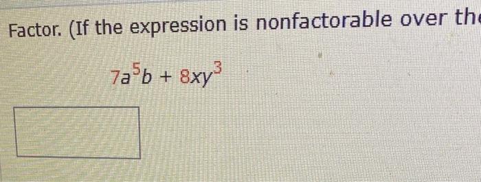 Solved Factor. (If the expression is nonfactorable over th | Chegg.com