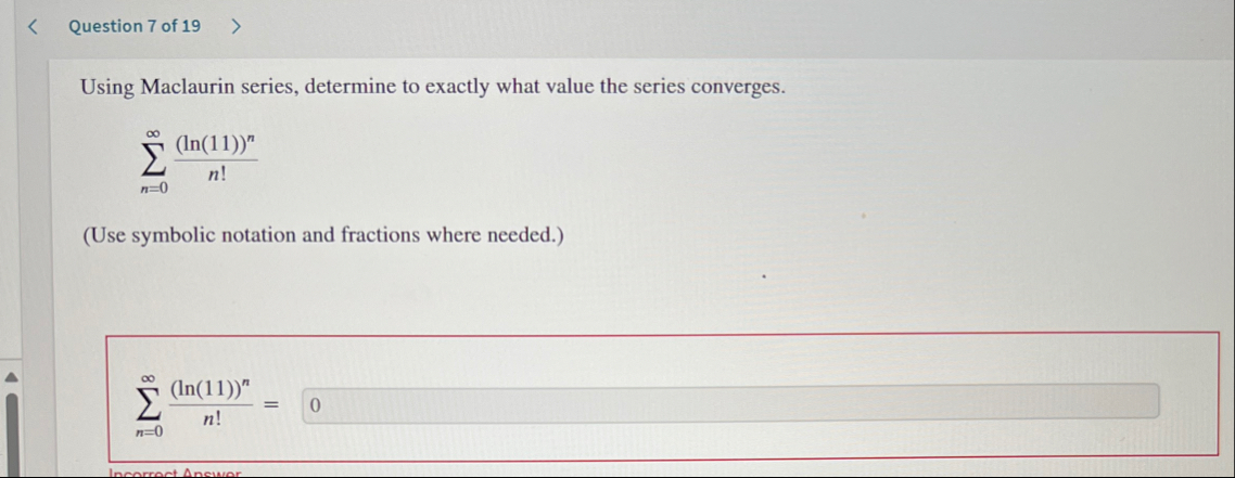 Solved Question 7 ﻿of 19Using Maclaurin series, determine to | Chegg.com