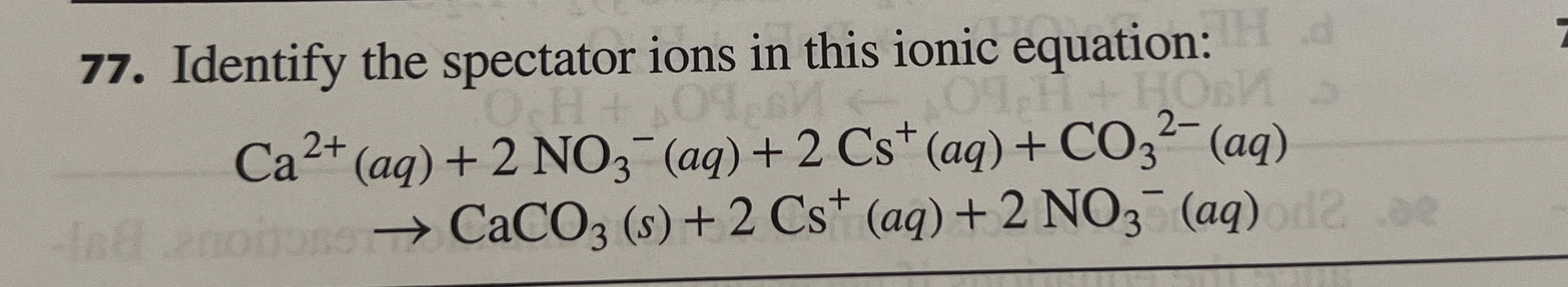 Solved Identify the spectator ions in this ionic | Chegg.com