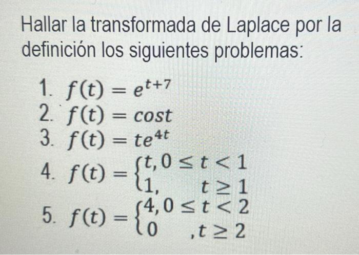 Solved Hallar la transformada de Laplace por la definición | Chegg.com
