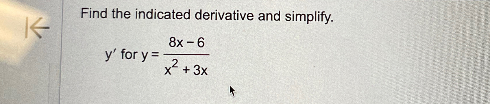 Solved Find the indicated derivative and simplify.y' ﻿for | Chegg.com