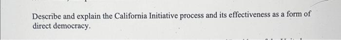 Solved Describe and explain the California Initiative | Chegg.com