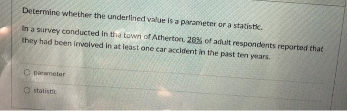 Solved Determine whether the underlined value is a parameter | Chegg.com