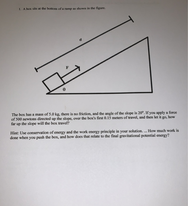 Solved 1. A box sits at the bottom of a ramp as shown in the | Chegg.com