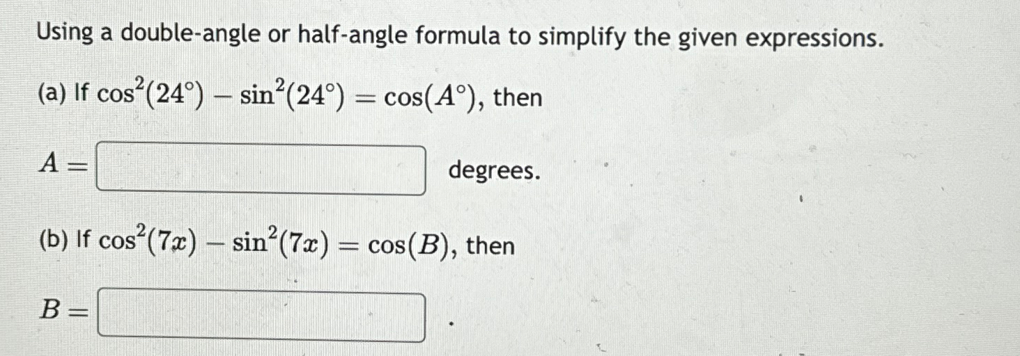 Solved Using a double-angle or half-angle formula to | Chegg.com