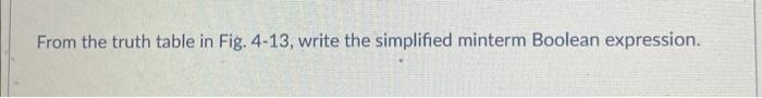 Solved From the truth table in Fig. 4-13, write the | Chegg.com