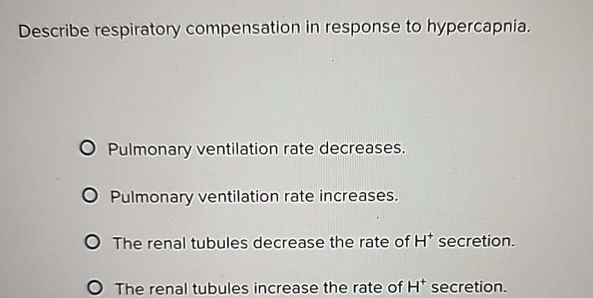 Solved Describe respiratory compensation in response to | Chegg.com
