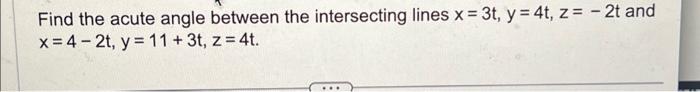 Solved Find the acute angle between the intersecting lines | Chegg.com