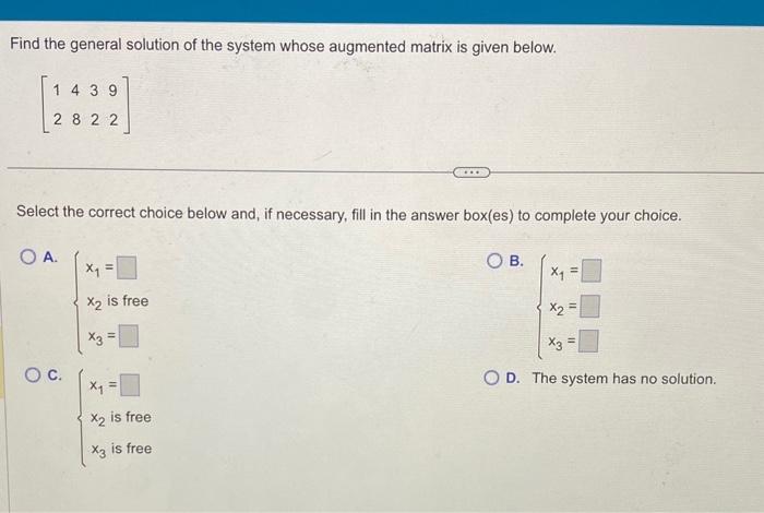 Solved Find the general solution of the system whose | Chegg.com