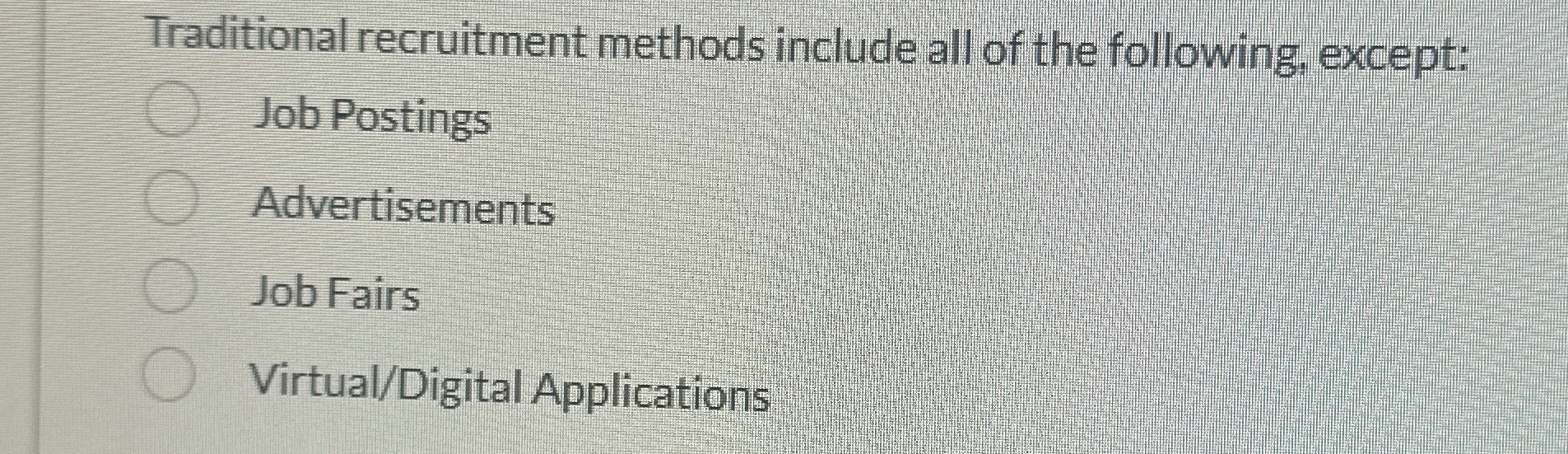 Solved Traditional recruitment methods include all of the | Chegg.com