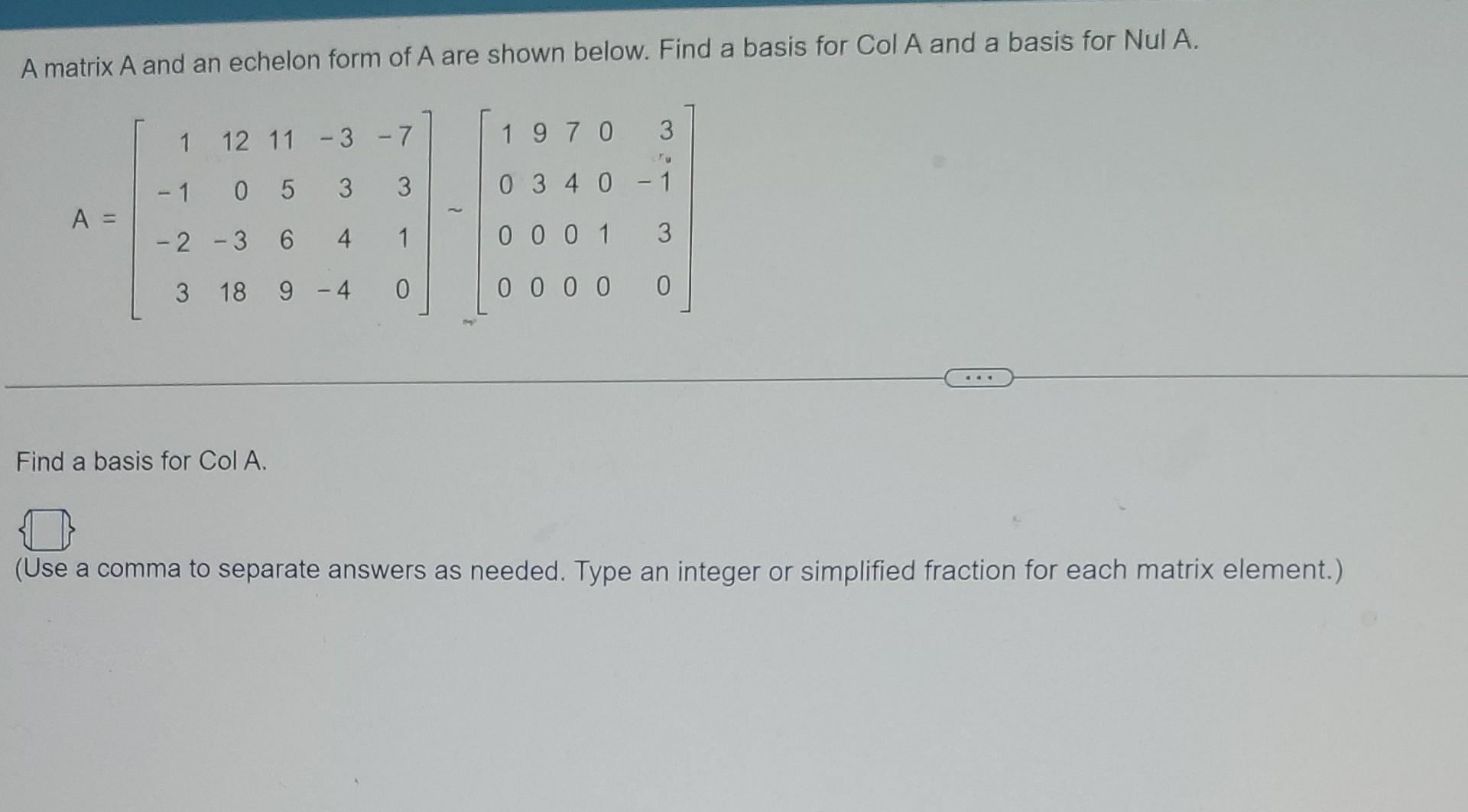 Solved A matrix A and an echelon form of A are shown below. | Chegg.com