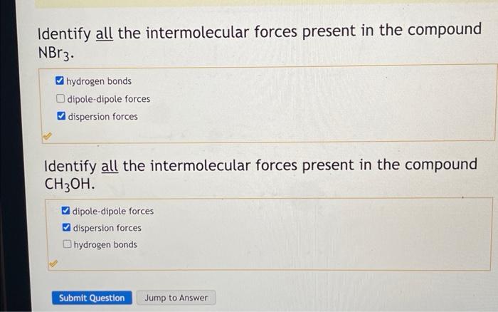 Solved Identify all the intermolecular forces present in the | Chegg.com