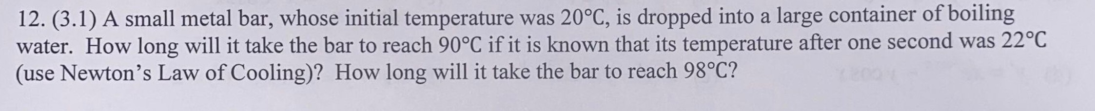 Solved (3.1) ﻿A small metal bar, whose initial temperature | Chegg.com
