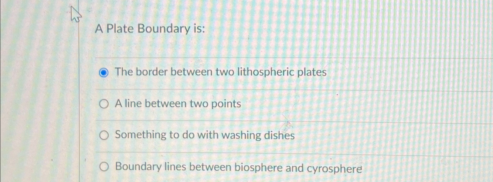 Solved A Plate Boundary is:The border between two | Chegg.com