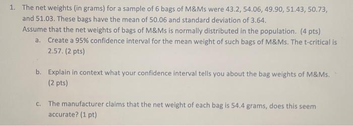 Solved 1. The net weights (in grams) for a sample of 6 bags | Chegg.com