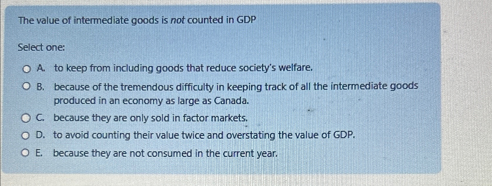 Solved The value of intermediate goods is not counted in | Chegg.com