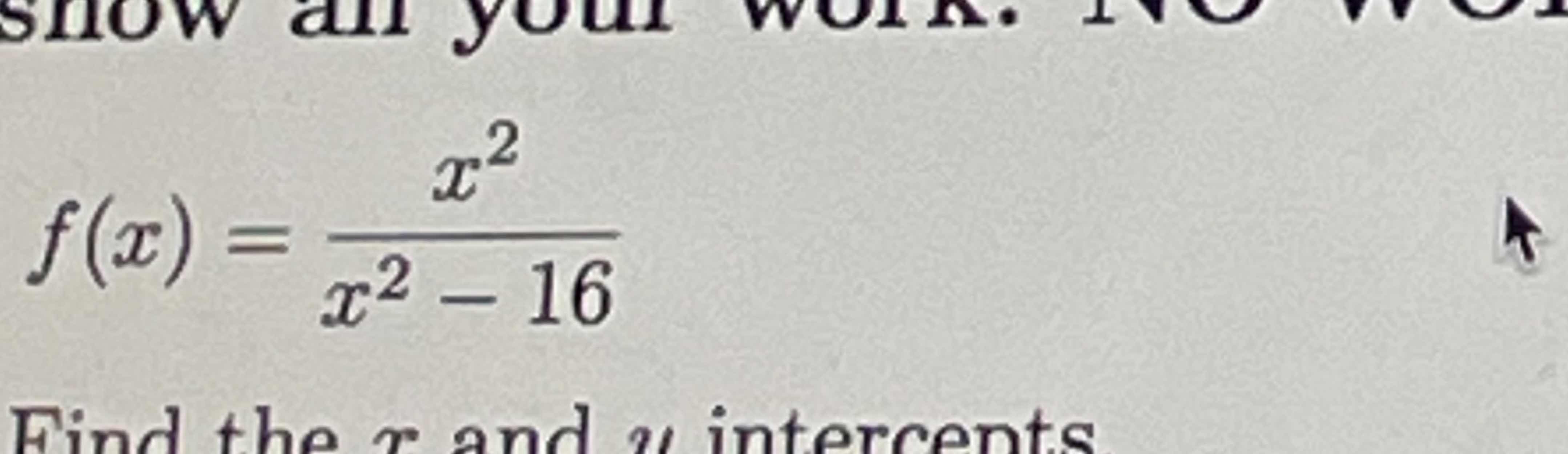 Solved f(x)=x2x2-16 ﻿find all extreme and write as ordered | Chegg.com