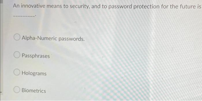Solved An innovative means to security, and to password | Chegg.com