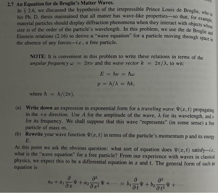 Solved 2.7 An Equation for de Broglie's Matter Waves. In | Chegg.com