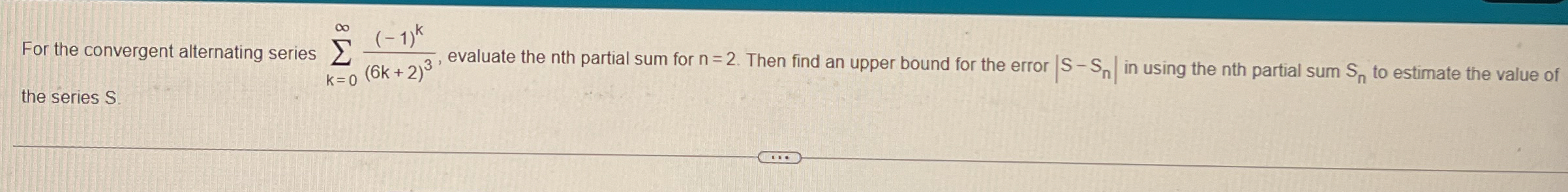 Solved by an EXPERT For the convergent alternating series | Chegg.com