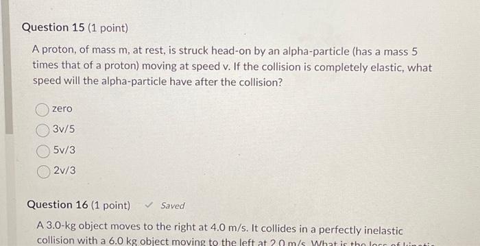 Solved A proton, of mass m, at rest, is struck head-on by an | Chegg.com